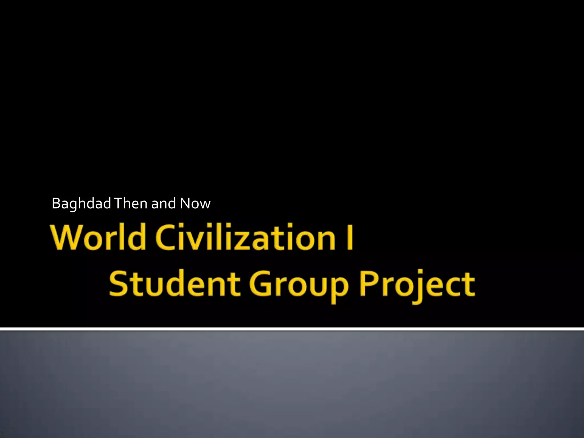 World Civilization I Group Presentation | PPTX