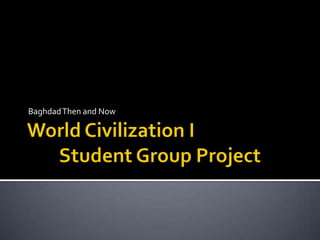 World Civilization I Group Presentation | PPTX