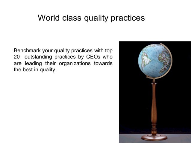 World class quality practices