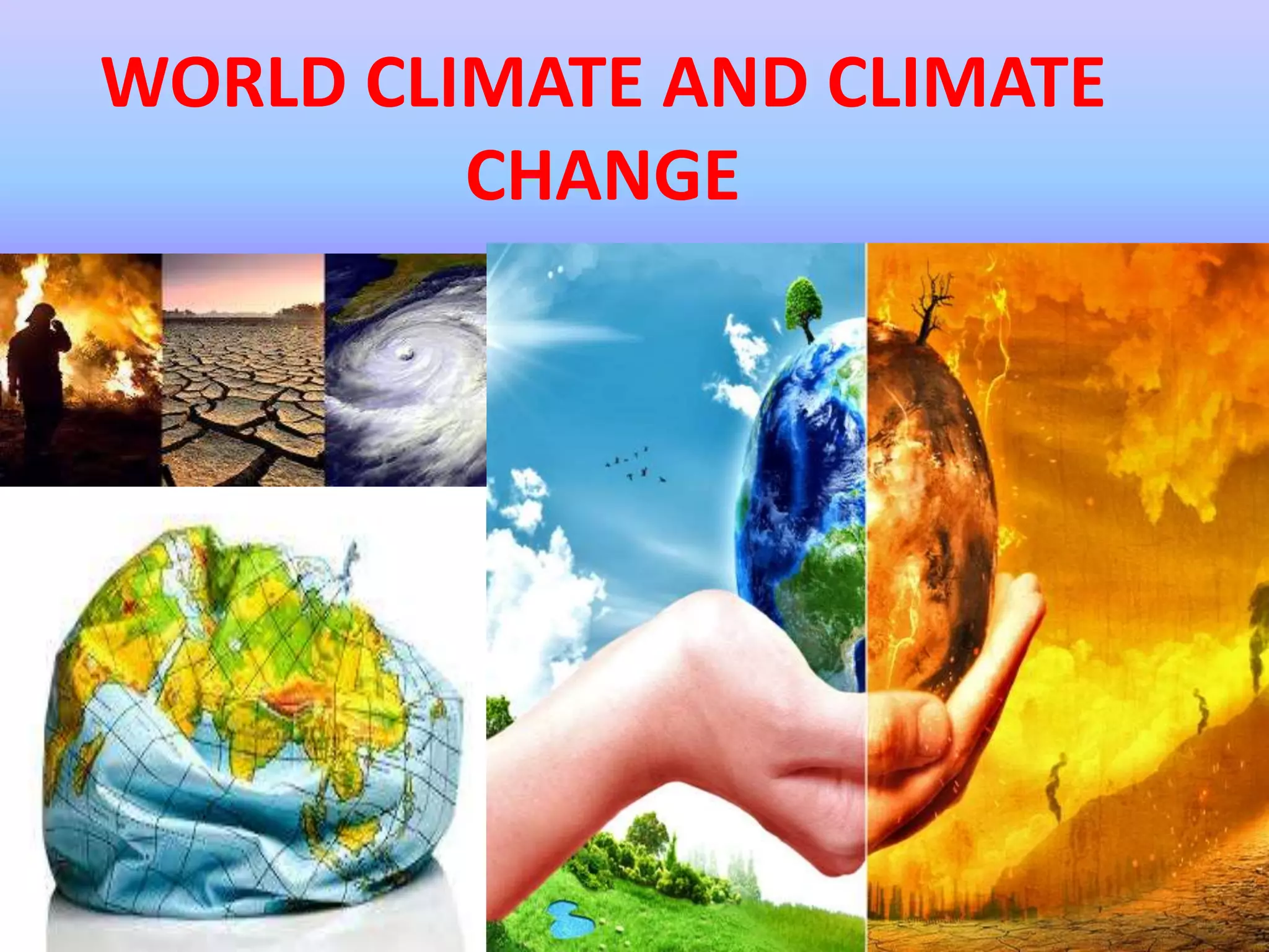 WORLD CLIMATE AND CLIMATE CHANGE | PPTX