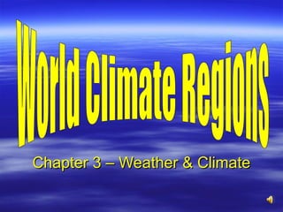 World Climates Powerpoint Presentation.ppt