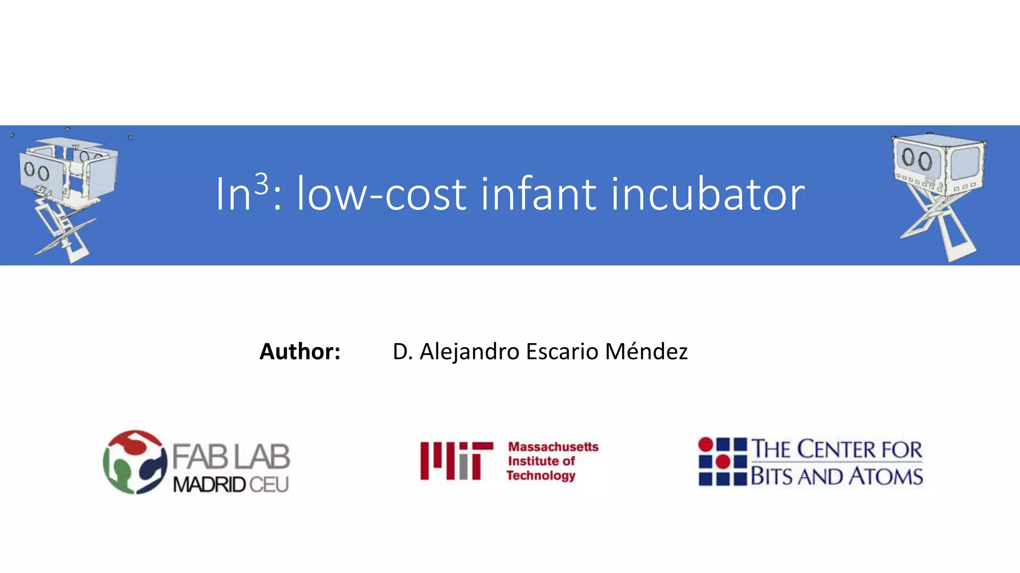 In3: a low cost Infant Incubator | PPTX