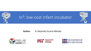 In3: a low cost Infant Incubator | PPTX