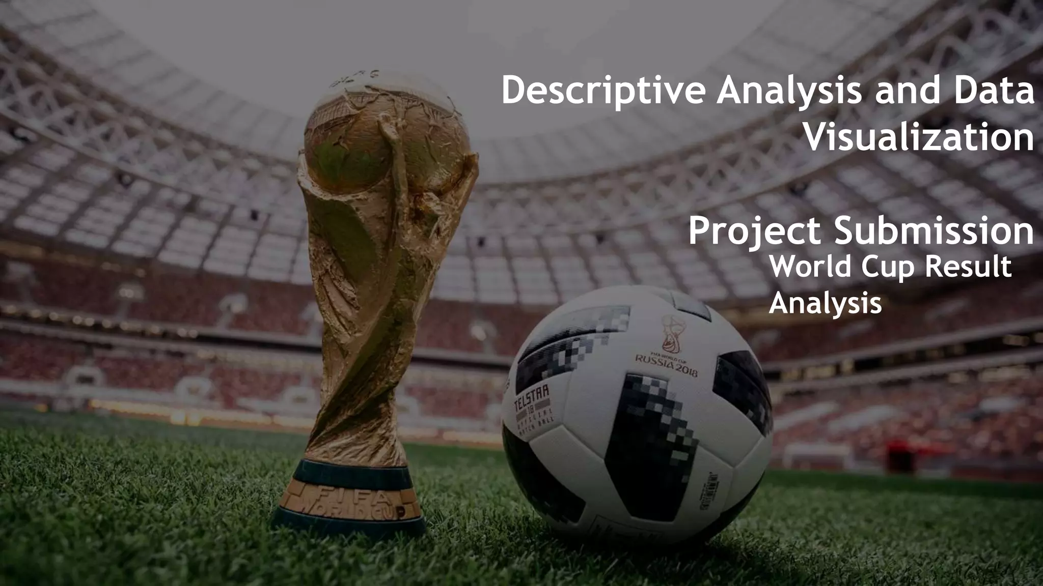 Data-Visualization(Fifa WorldCup) | PPTX