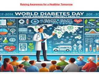 WORLD DIABETES DAY.pptx about awareness on diabetes | PPTX