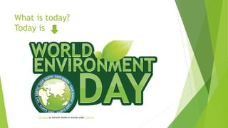 World environment day | PPTX