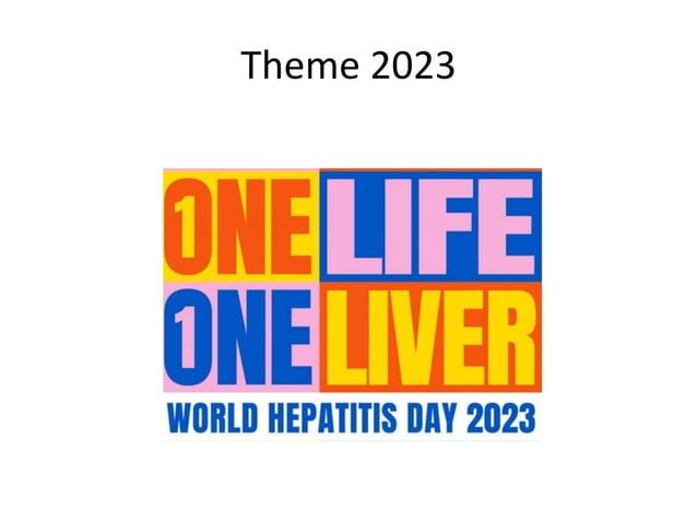 World Hepatitis Day 2023.pptx | Infectious Diseases | Diseases and Conditions