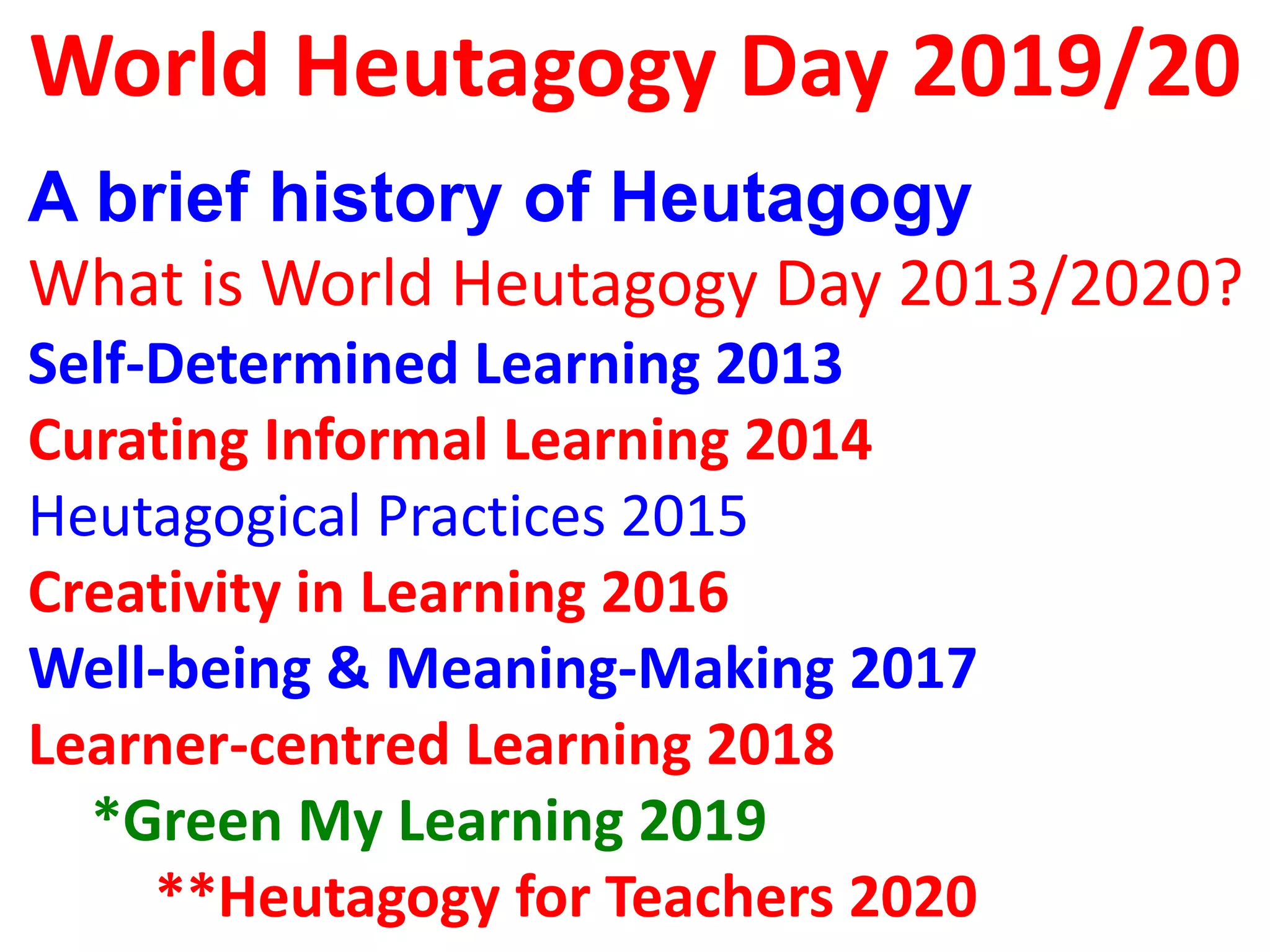 World Heutagogy Day 2019 & 2020 | PPT