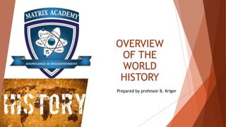 World History Overview | PPTX | Geology | Science