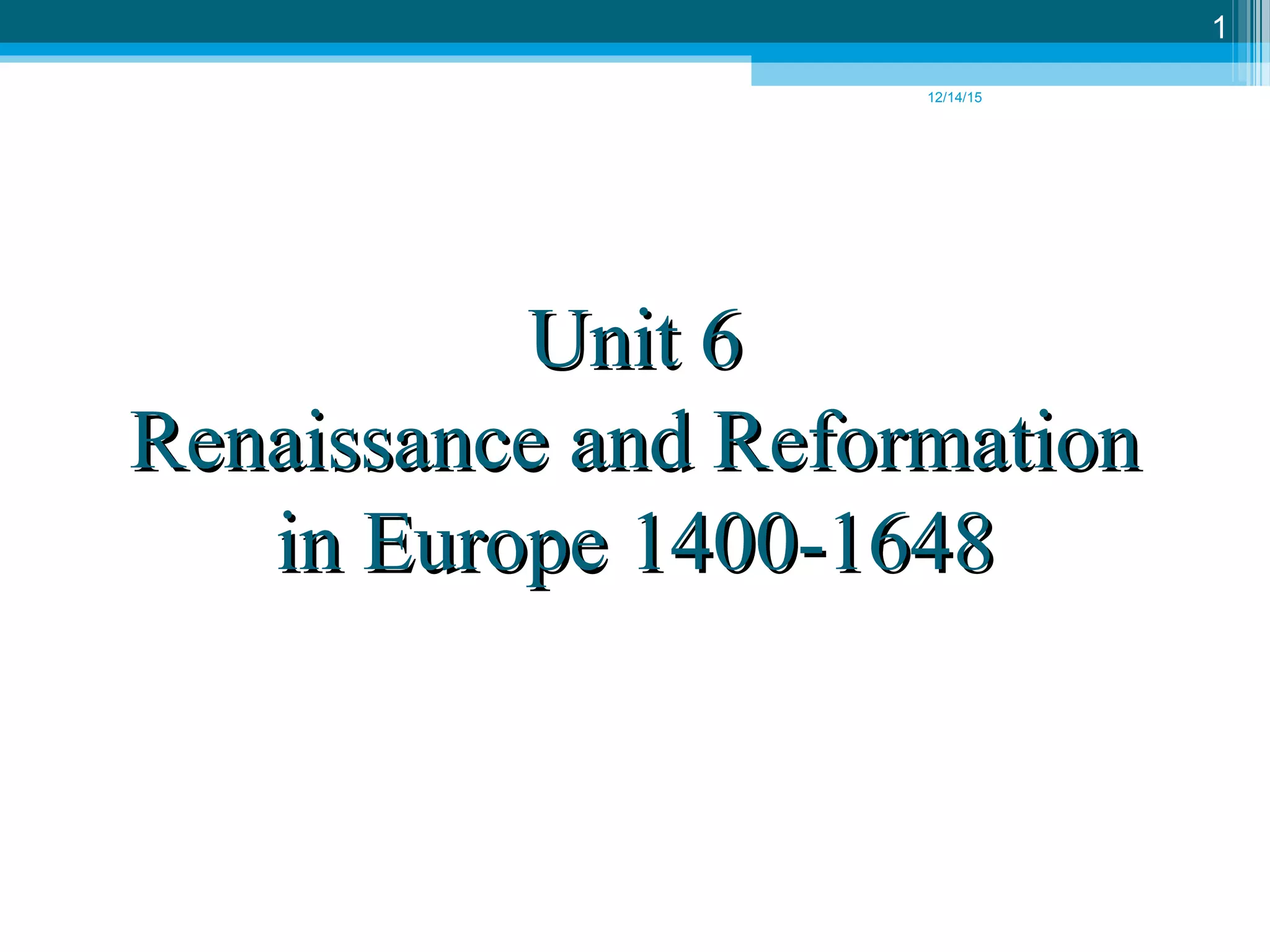 World / European History Unit 6 -- Renaissance And Reformation | PPT