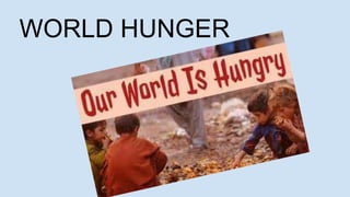 WORLD HUNGER AROUND THE WORLD (world hunger graphs) | PPT