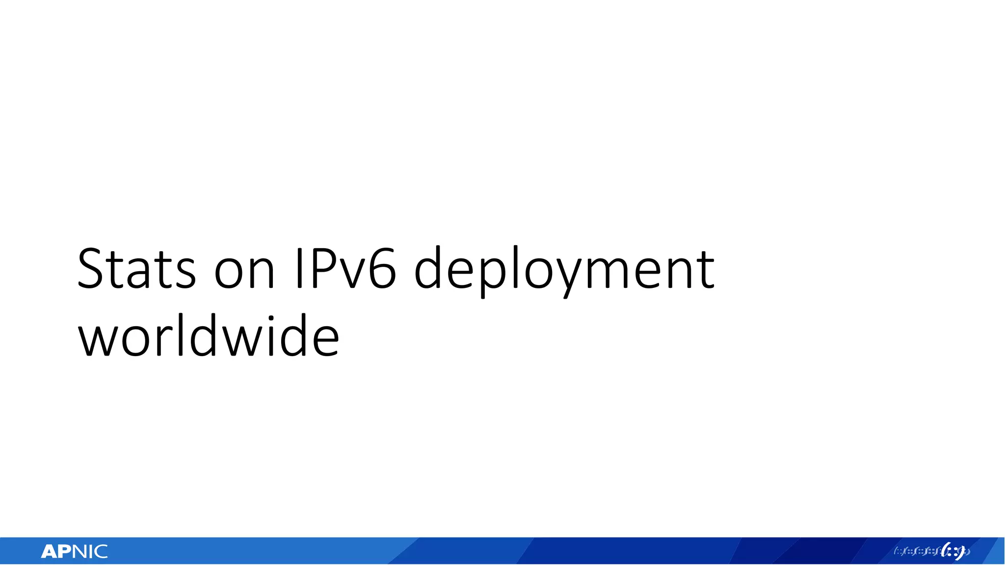 Global IPv6 Summit: World IPv6 Trends | PPT