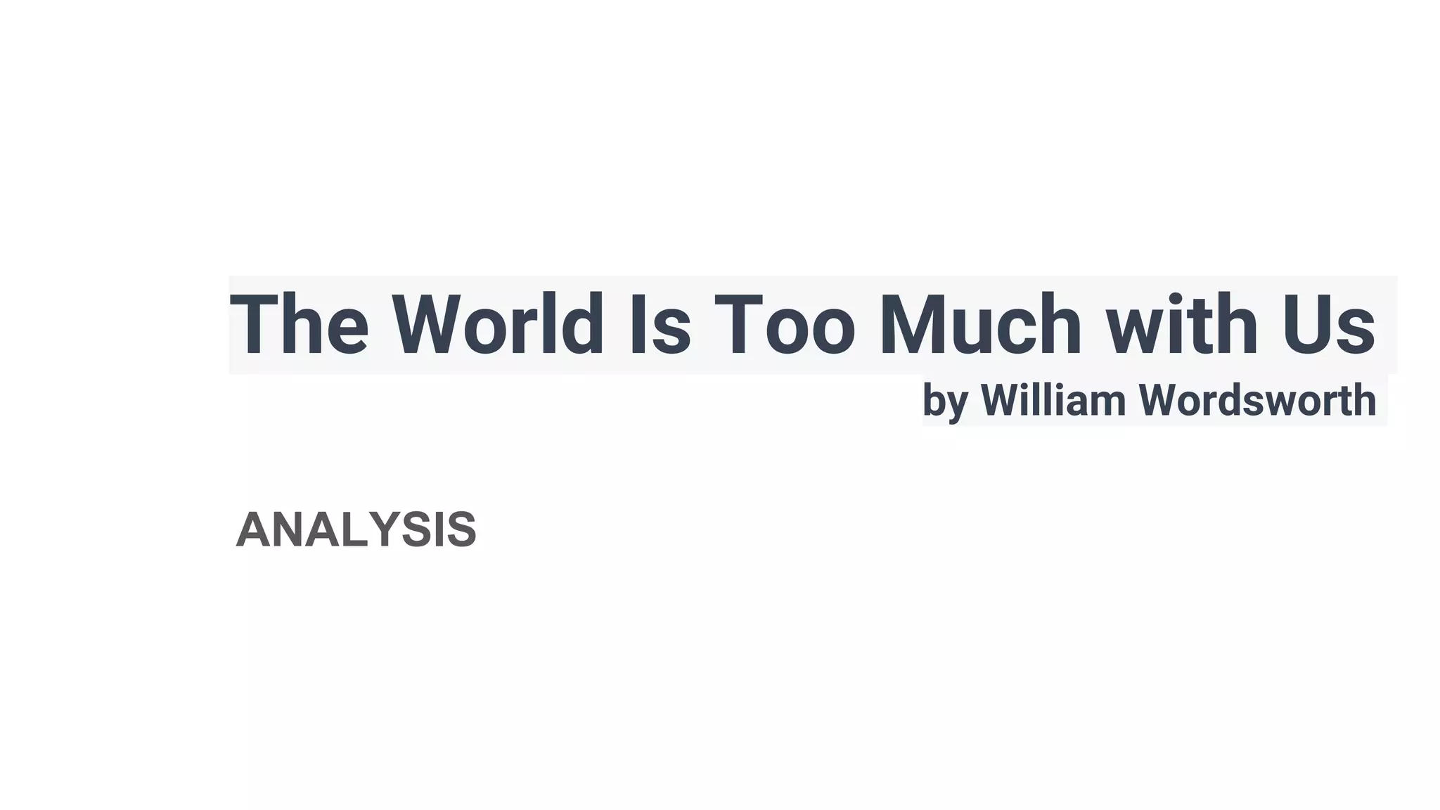 world is too much with us.pptx | Poetry | Books and Literature