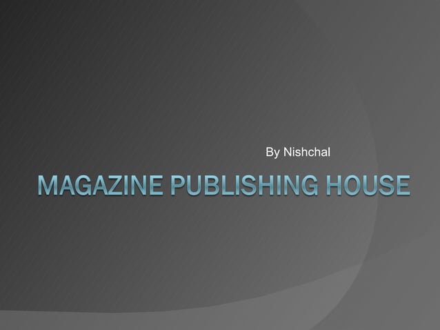 World known magazine publishing house | PPT