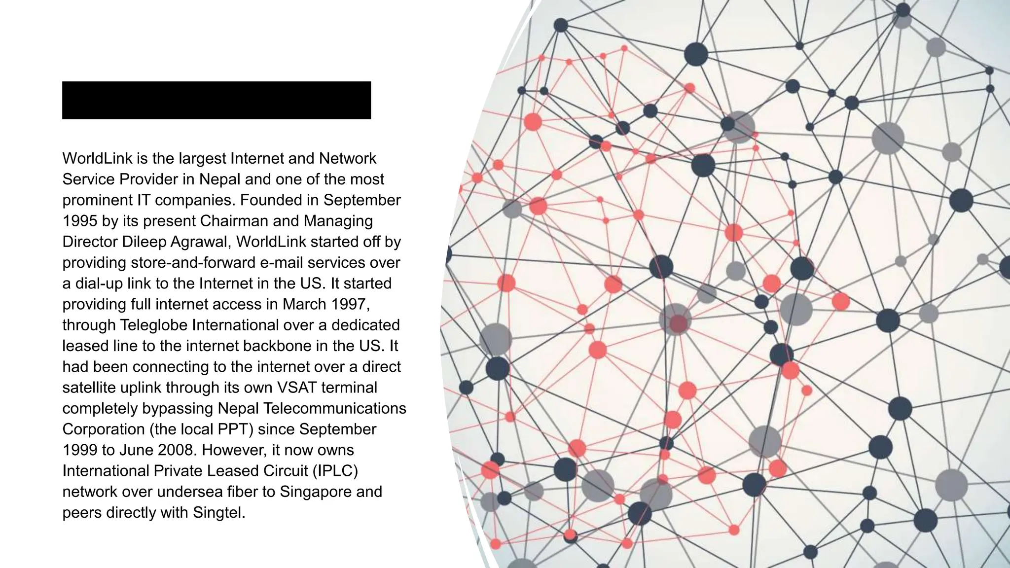 WorldLink is a largest telecommunication business in Nepal. | PPTX
