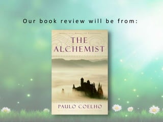 The Alchemist (Book Review) | PPTX