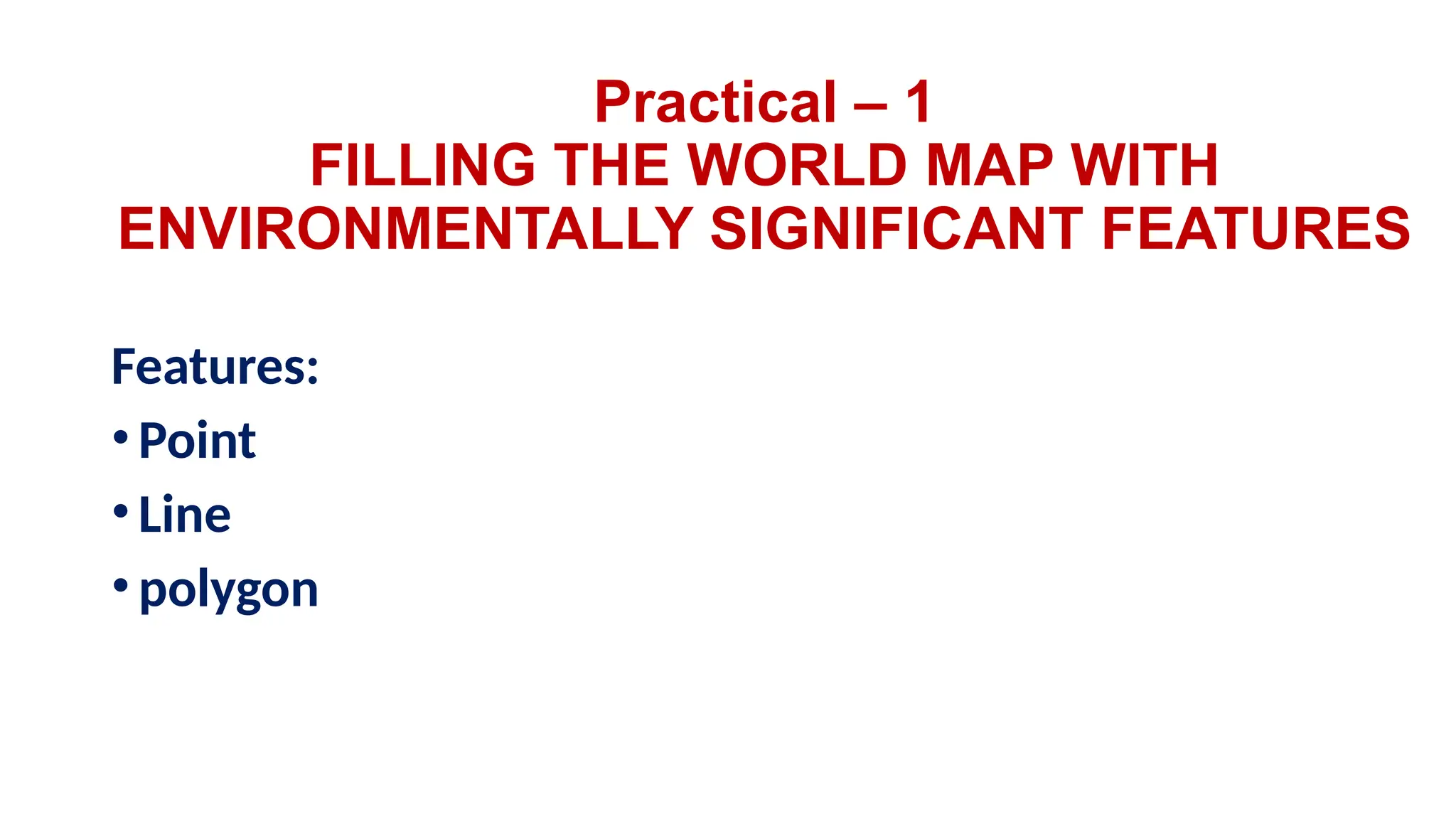 World Map filling with environmentally significant features Exercise | PPT