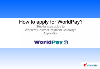 WorldPay Internet Payment Gateway Application | PPT