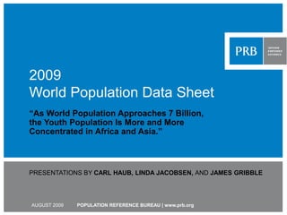 "2009 World Population Data Sheet" POPULATION REFERENCE BUREAU | PPT