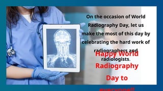 World Radiography Day November 8 2024.pptx