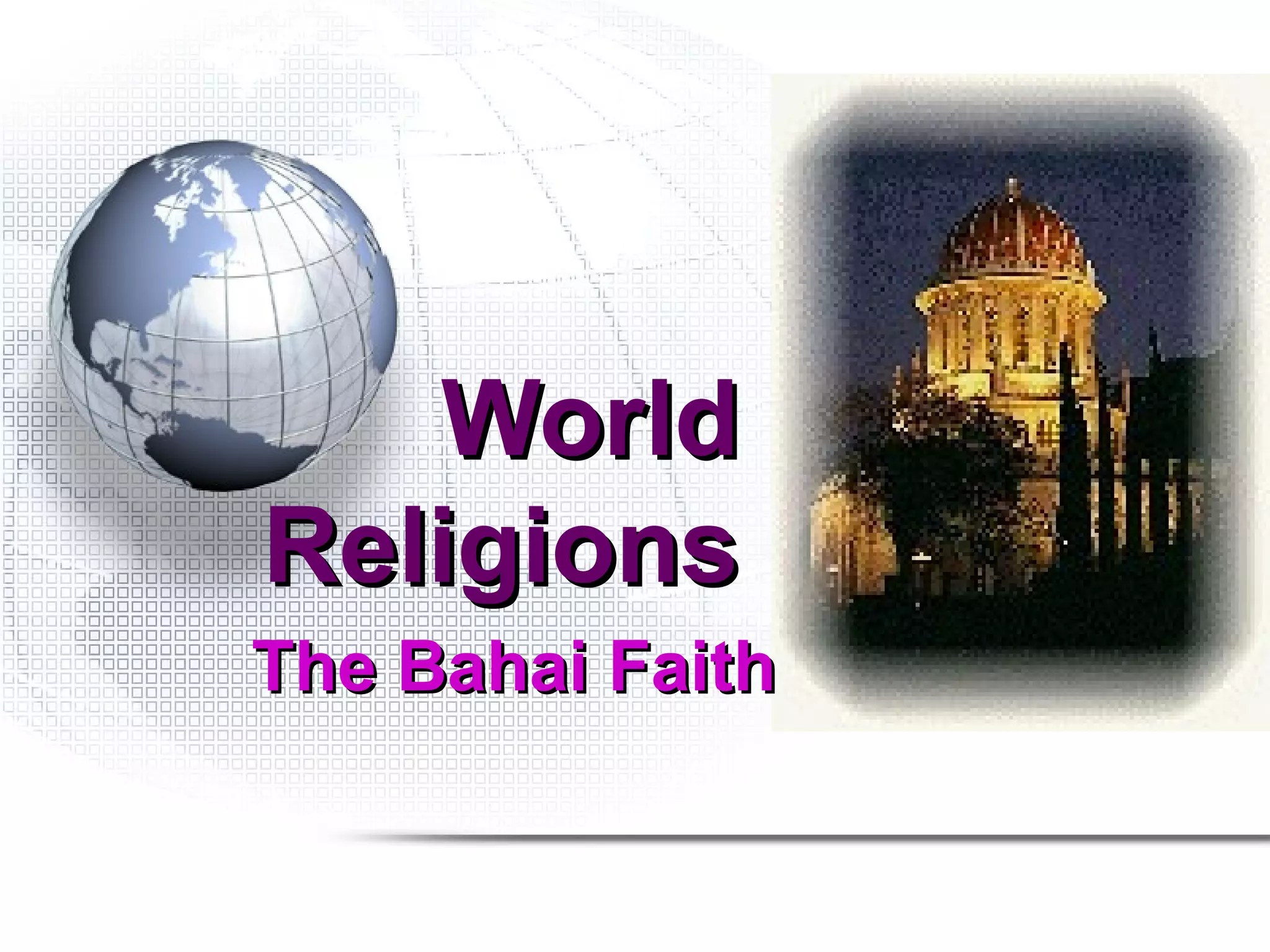 World religions bahai faith | PPT