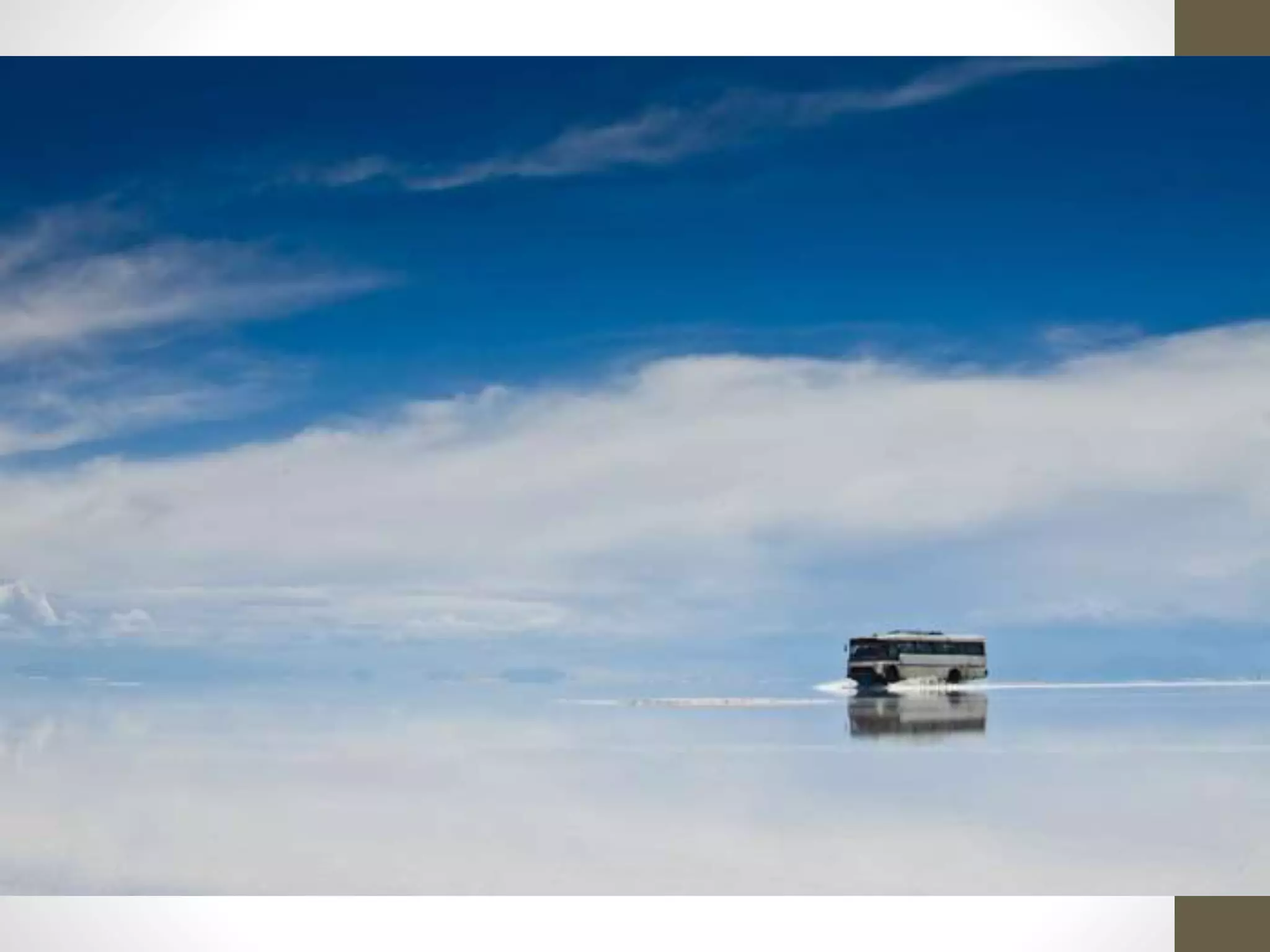 World’s largest natural mirror - salar de uyun bolivia | PPT