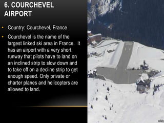 World’s most dangerous and breathtaking airports | PPTX