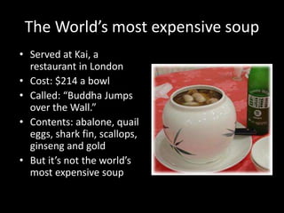 Worlds most expensive soup gen 25 19 36 | PPT