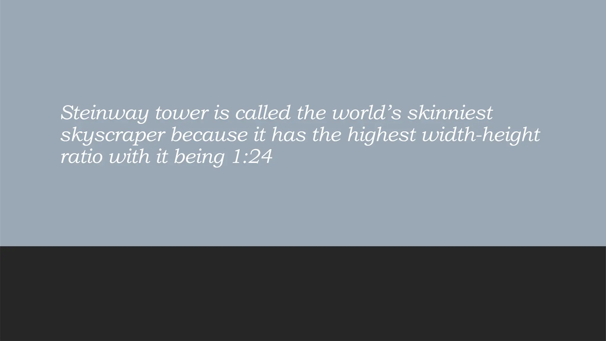 World’s skinniest skyscraper steinway tower | PPTX