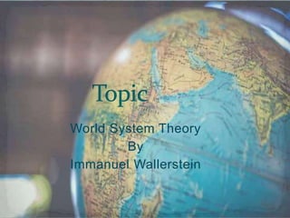 World system theory | PPTX