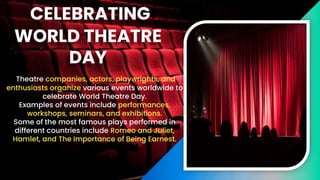 Why Celebrate World Theater Day on 27-march.pptx