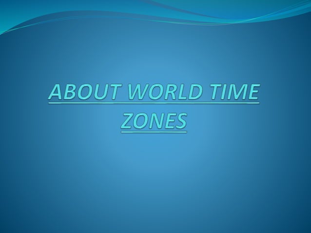 World time zones | PPTX | Geography | Science