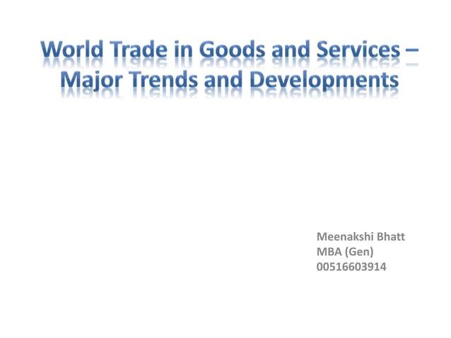 World trade in goods and services – major trends and developments ...