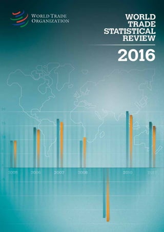 World Trade Statistical Review 2016 | PDF