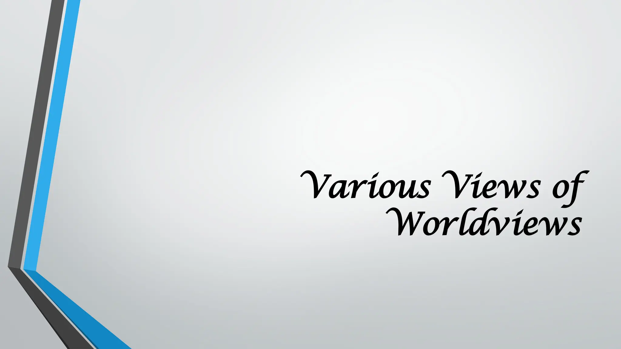 Worldviews-PPT.pptx identities and worldview | PPTX