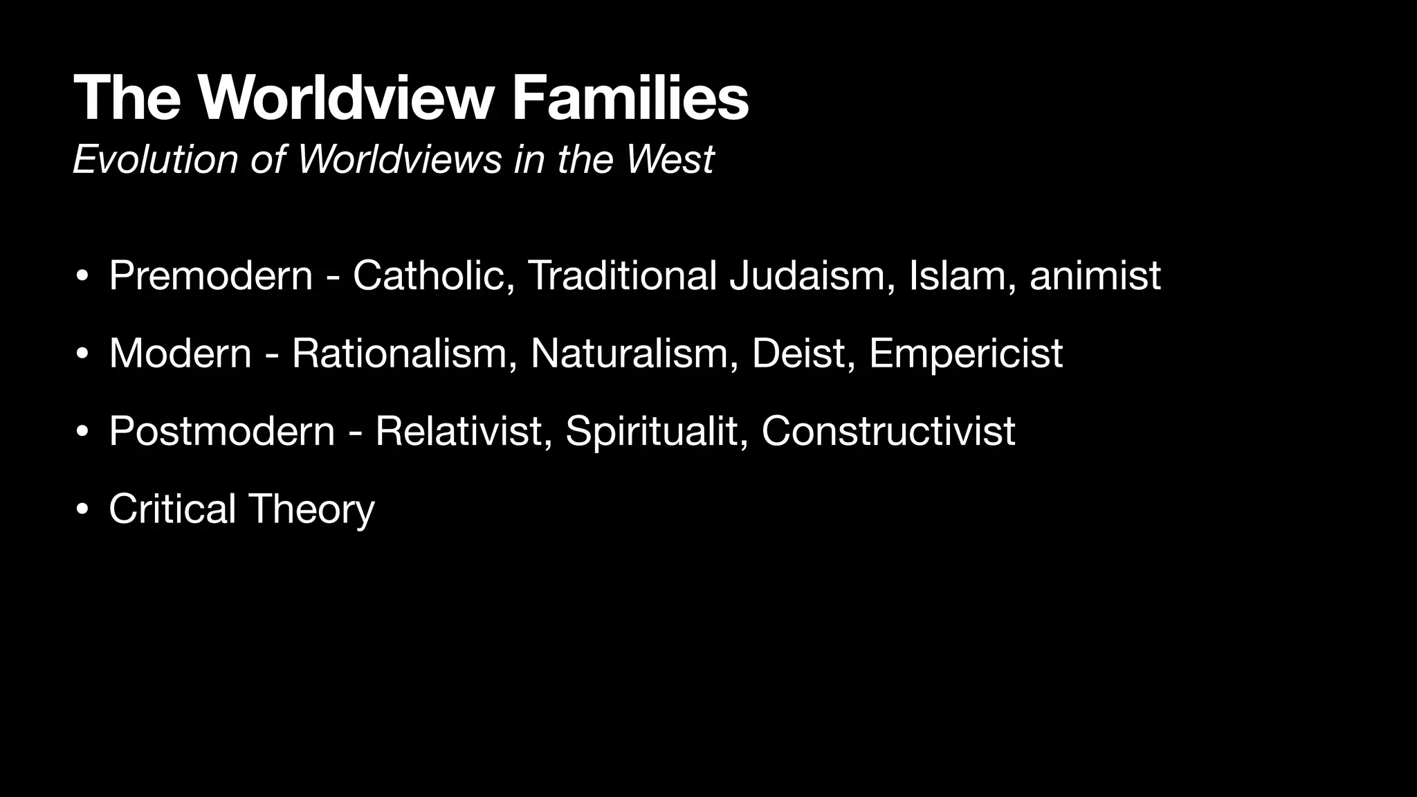 Worldviews premodern, modern, postmodern, social critical | PPT