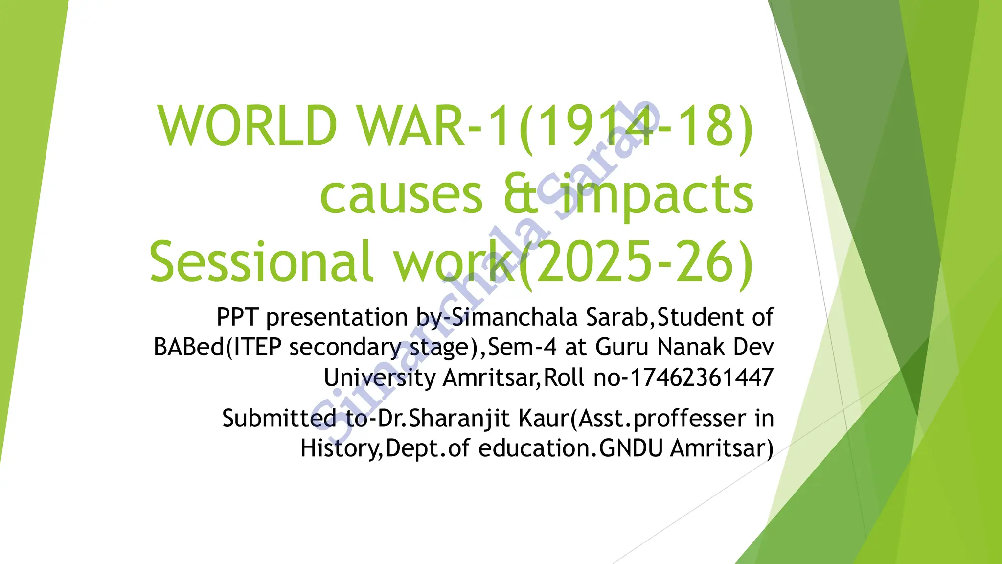 World war-1(Causes & impacts at a glance) PPT by Simanchala Sarab(BABed,sem-4, Sessional work) | PDF