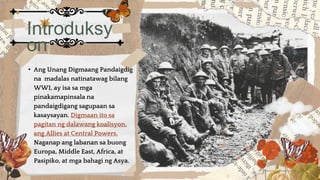 Unang Digmaang Pandaigdig at Mga dahilan | PPTX