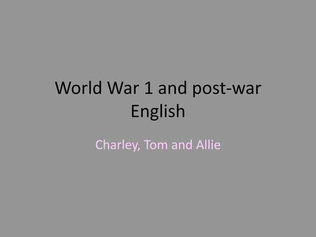 World war 1 and post war english | PPTX | Death, Injury, or Military ...