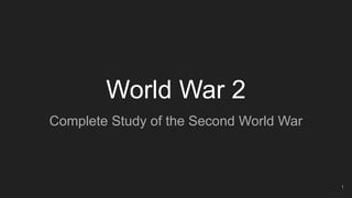 World War 2 PPT - Complete Details of Second World War | PPT