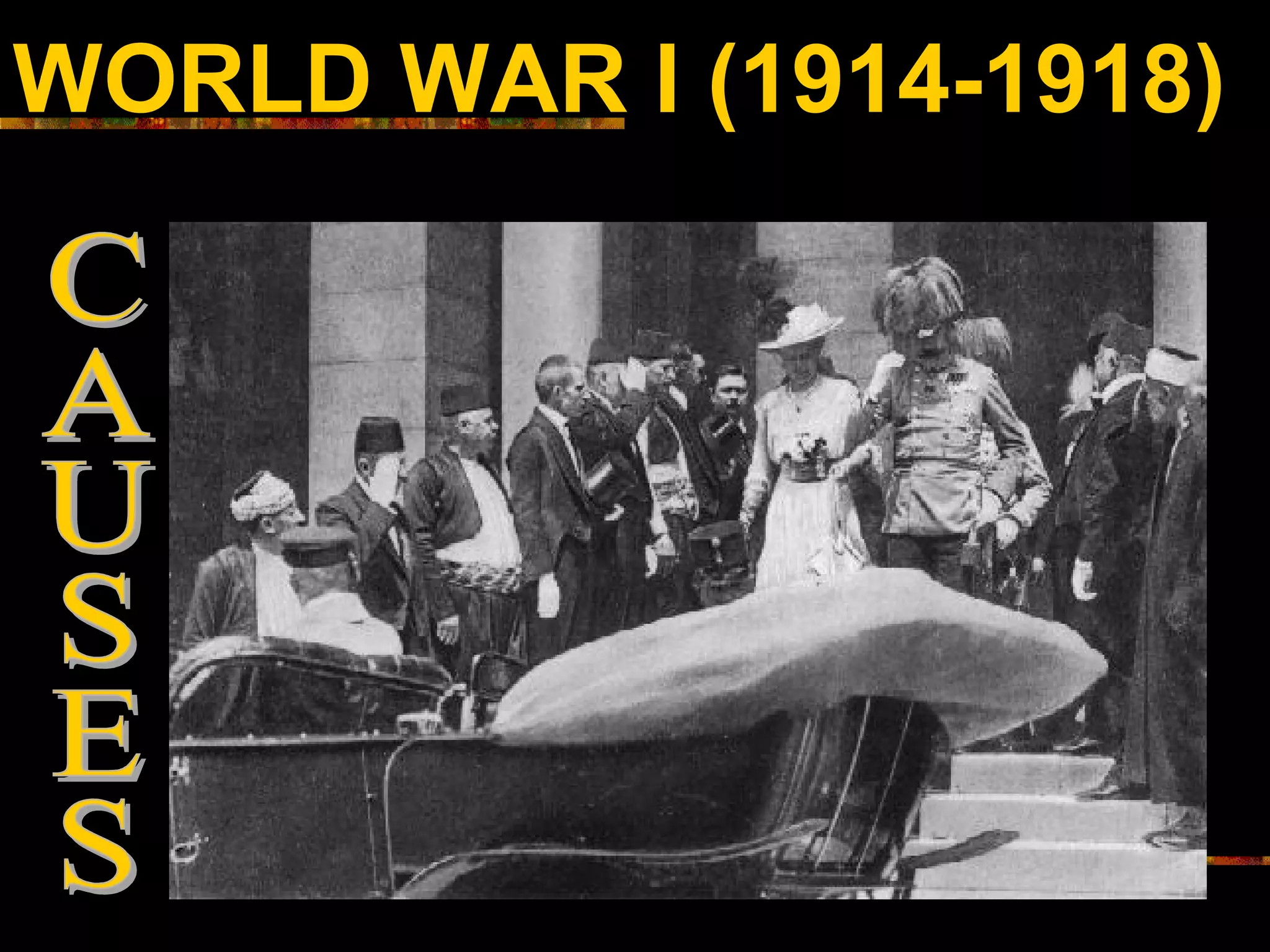 World War I Causes | PPT | Death, Injury, or Military Conflict ...
