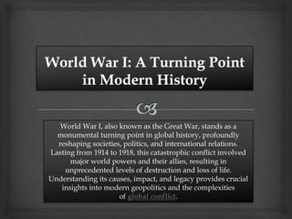 World War I A Turning Point in Modern History.pptx
