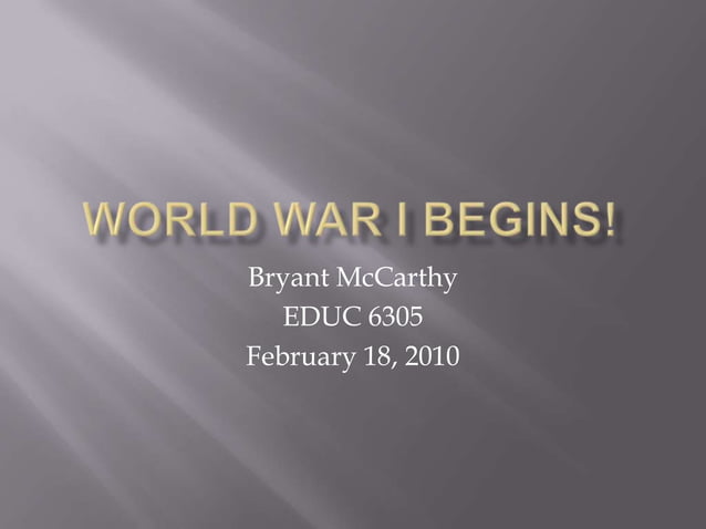 World War I Begins | PPTX | Death, Injury, or Military Conflict ...