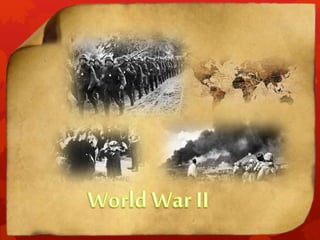 World war ii | PPTX | War and Conflicts