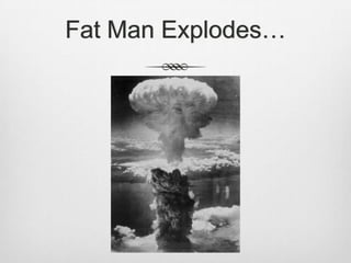 The Atomic Bomb (WWII) | PPTX