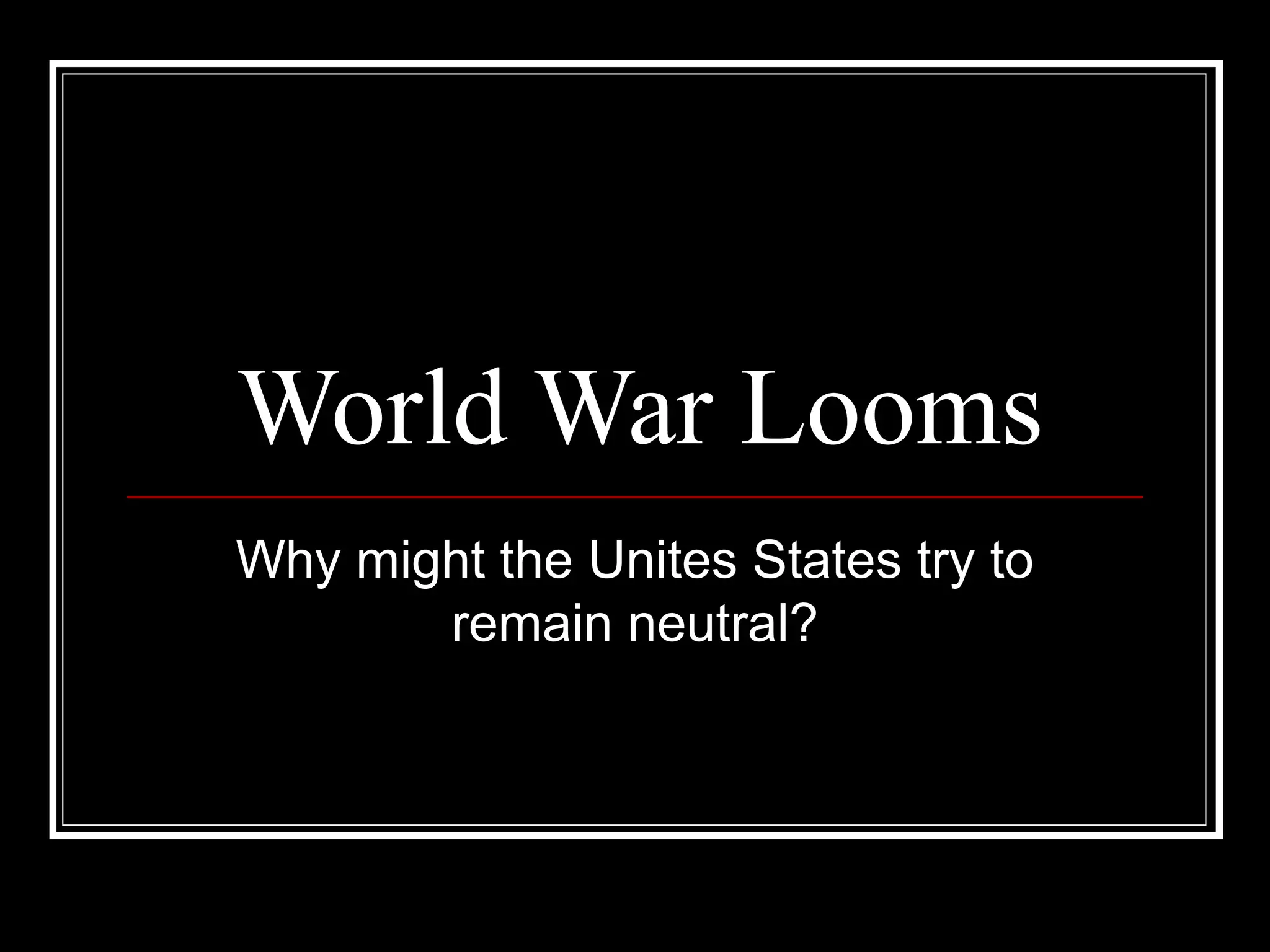 World war looms | PPT