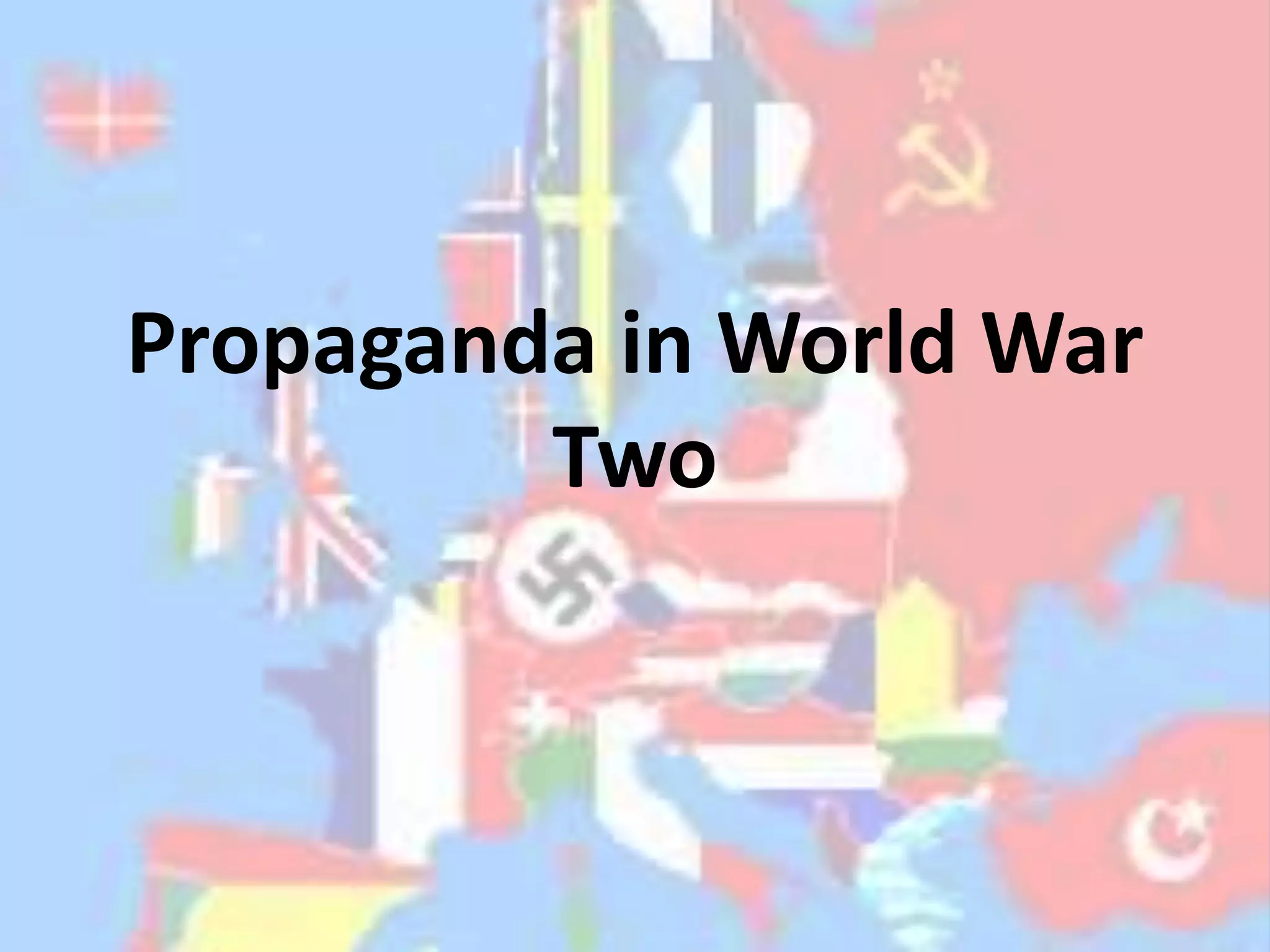 World war two propaganda ppt | PPTX