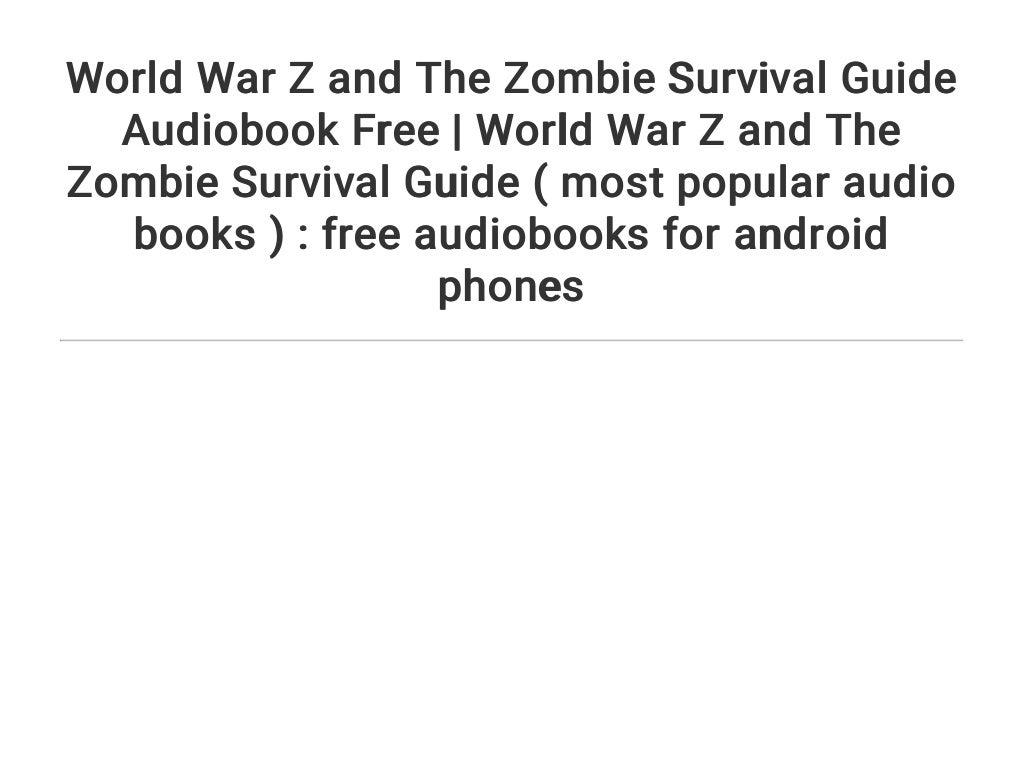 world-war-z-and-the-zombie-survival-guide-audiobook-free-world-war-z