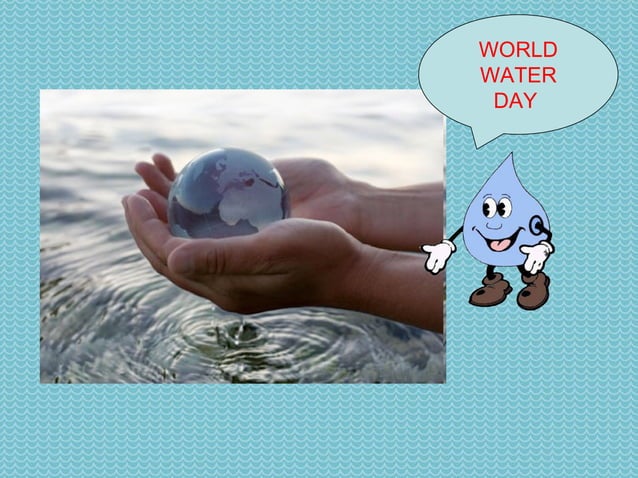World water day ppt | PPT | Geography | Science