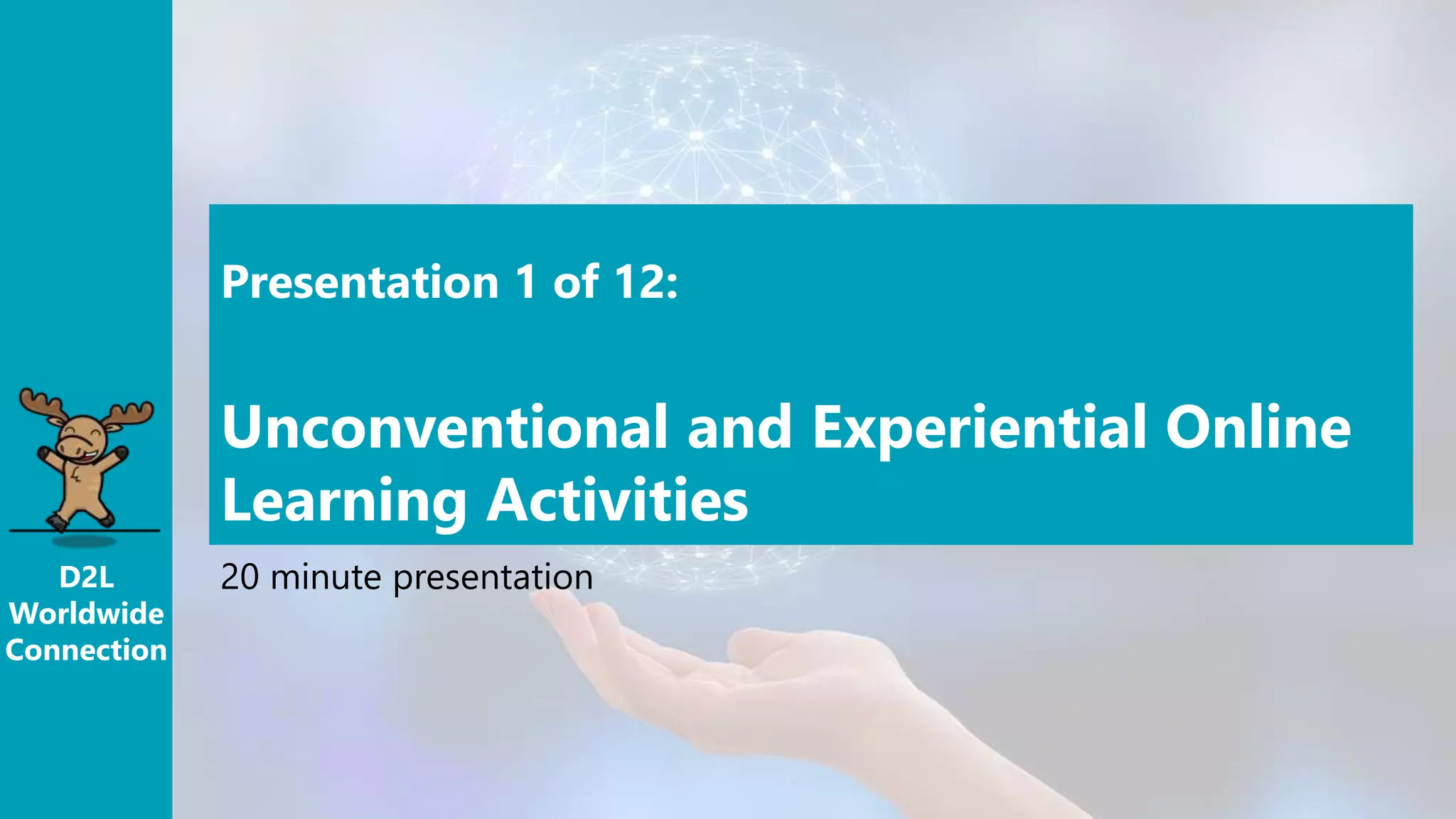 Unconventional and Experiential Online Learning Activities | PPTX